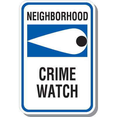 Neighborhood Crime Watch Signs, Property & Security Signs | Emedco