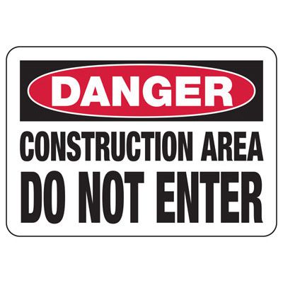 Danger Construction Area Do Not Enter - Industrial Construction Signs ...