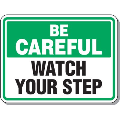 Be Careful Watch Your Step Signs | Emedco