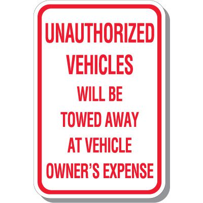 Unauthorized Vehicles Will Be Towed Signs, Property & Security Signs ...