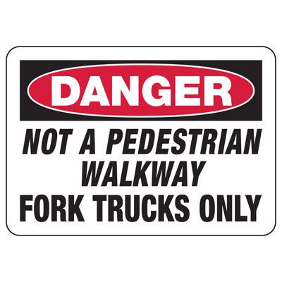 Danger Not A Pedestrian Walkway Sign | Danger Sign | Emedco