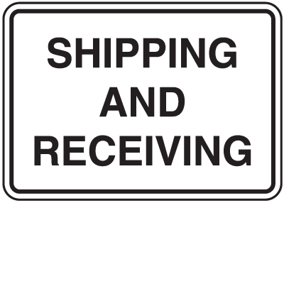 Shipping and Receiving Signs - Shipping and Receiving | Seton