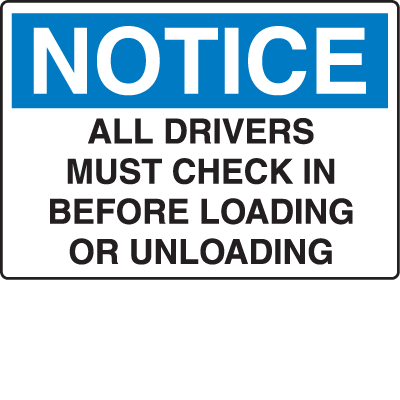 Shipping and Receiving Signs - All Drivers Must Check-In Before Loading ...