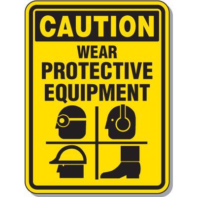 Caution Wear Protective Equipment Sign | Emedco