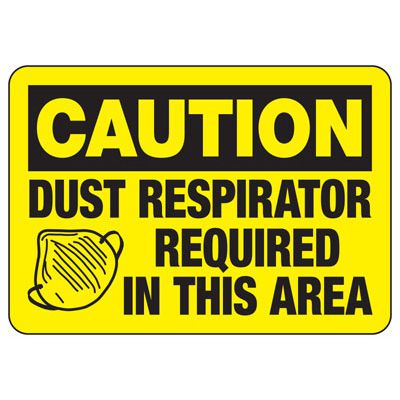Caution Signs - Dust Respirator Required In This Area | Emedco